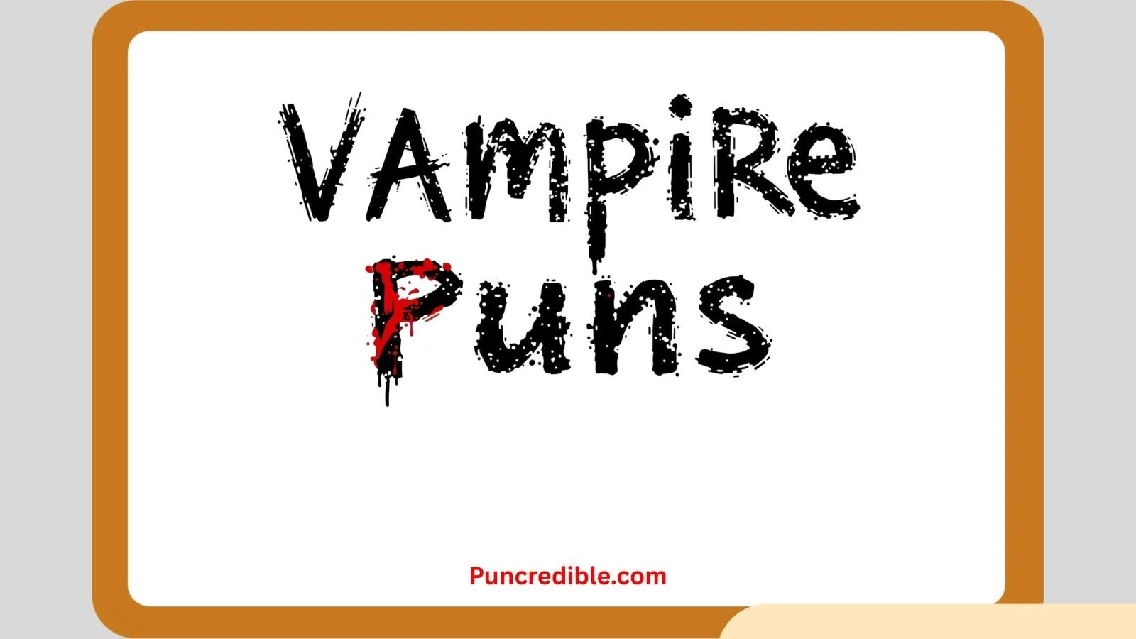 470+ Hilarious Vampire Puns; Creepy & Cheesy For 2025